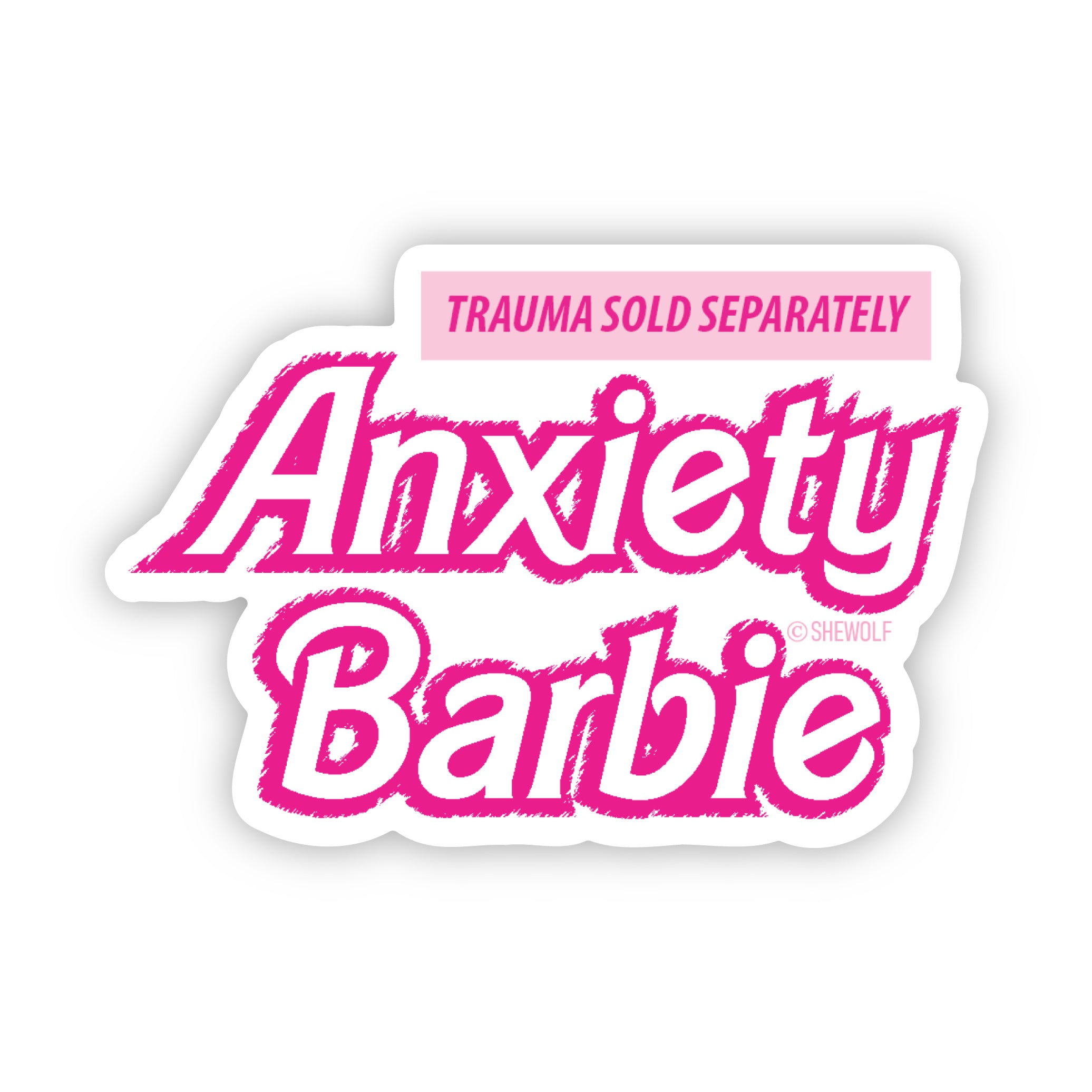 Anxiety Barbie Sticker – SHEWOLF